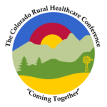 The Colorado Rural Healthcare Conference - Colorado Rural Health Center